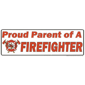 Proud Parent of a Firefighter - Decal at Sticker Shoppe