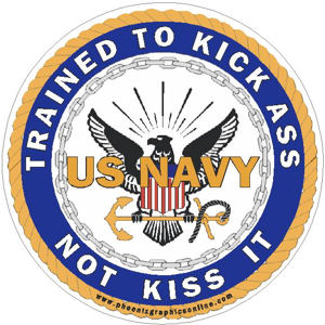 United States Navy Trained To Kick Ass Not Kiss It - Decal at Sticker ...