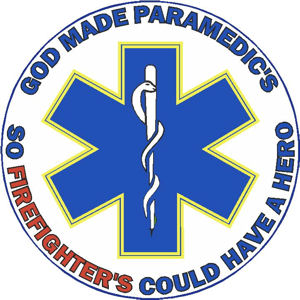 God Made Paramedics So Firefighter's Could Have A Hero - Decal at ...
