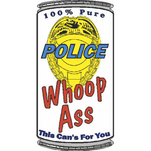 A Can Of Police Officer Whoop Ass - Decal at Sticker Shoppe