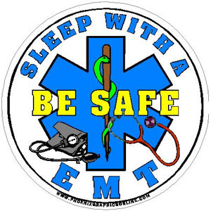 Be Safe Sleep With A EMT - Decal at Sticker Shoppe