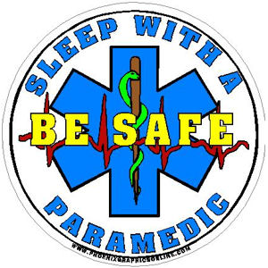 Be Safe Sleep With A Paramedic - Decal at Sticker Shoppe