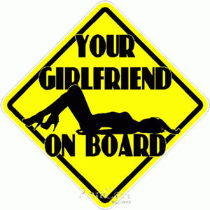 Your Girlfriend On Board - Sticker at Sticker Shoppe