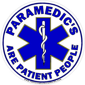 Paramedic's Are Patient People - Decal at Sticker Shoppe