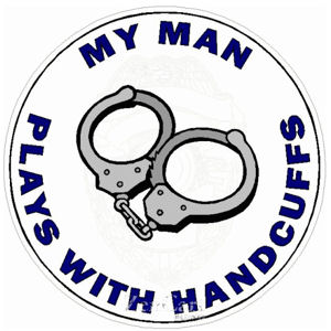 My Man Plays With Handcuff's - Decal at Sticker Shoppe