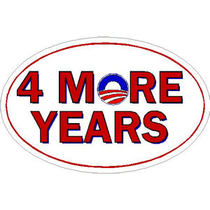 4 More Years Obama - Oval Sticker at Sticker Shoppe