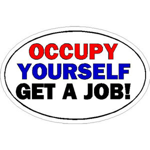 Occupy Yourself Get A Job - Oval Sticker at Sticker Shoppe