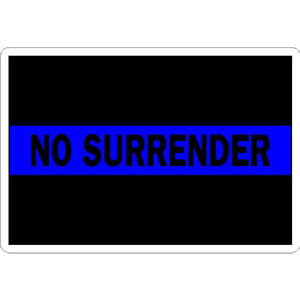 A Thin Blue Line No Surrender - Sticker at Sticker Shoppe
