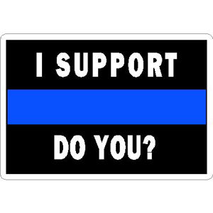 I Support Do You? Thin Blue Line - Sticker at Sticker Shoppe