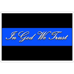 Thin Blue Line In God We Trust Script Text - Sticker at Sticker Shoppe