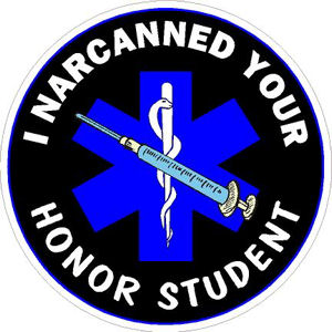 I Narcanned Your Honor Student EMS - Sticker at Sticker Shoppe