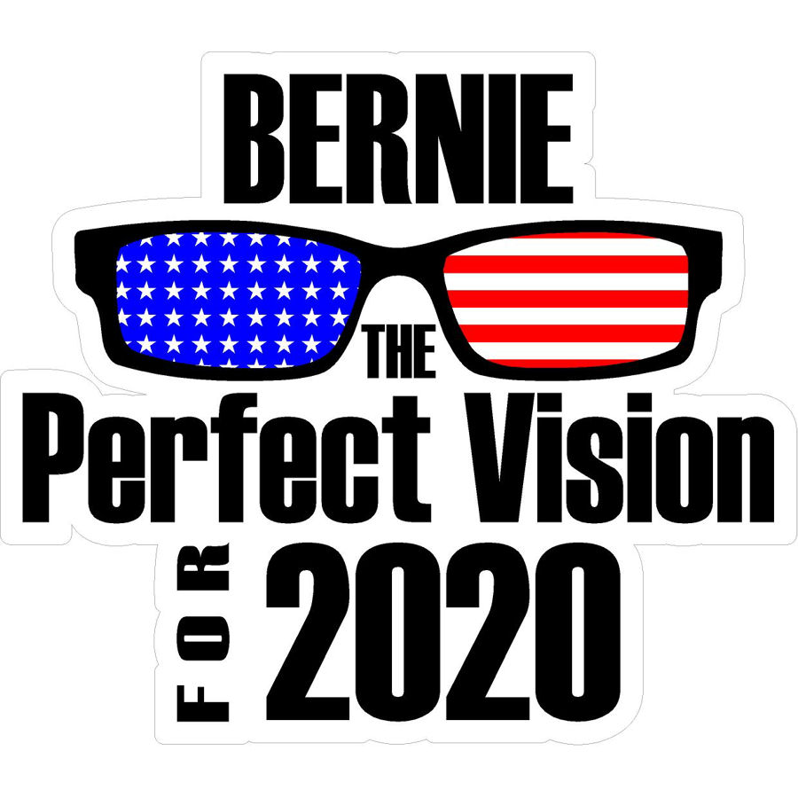 Bernie 2020 The Perfect Vision For 2020 - Vinyl Sticker at Sticker Shoppe