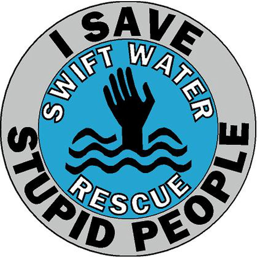 I Save Stupid People Swift Water Rescue Blue & Grey - Vinyl Sticker at ...