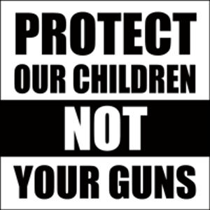 Protect Our Children Not Your Guns - Sticker at Sticker Shoppe