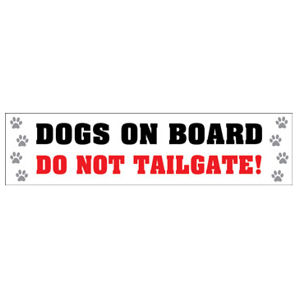 Dogs On Board, Do Not Tailgate - Bumper Magnet at Sticker Shoppe
