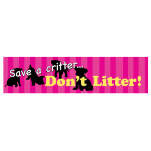 Save A Critter Don't Litter - Bumper Magnet at Sticker Shoppe