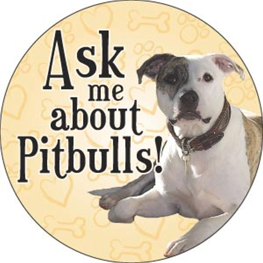 Ask Me About Pitbulls - Circle Magnet at Sticker Shoppe