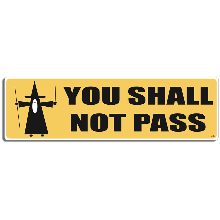 You Shall Not Pass - Bumper Sticker at Sticker Shoppe