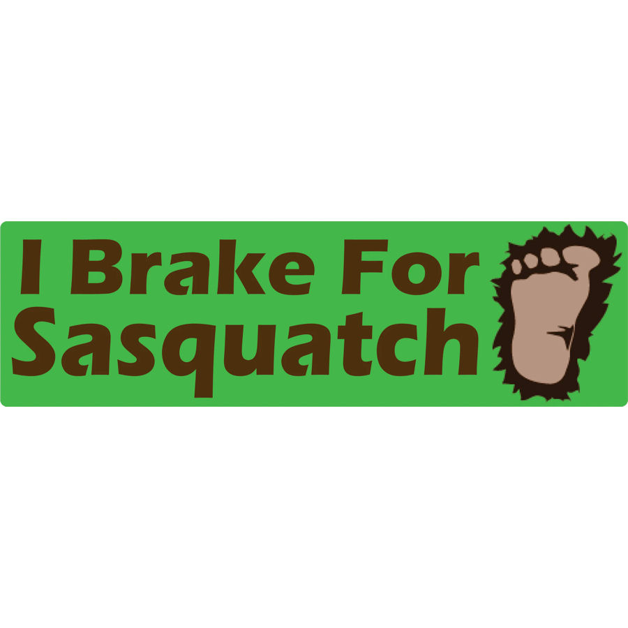 I Brake For Sasquatch - Bumper Sticker at Sticker Shoppe