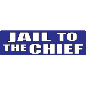 Jail To The Chief - Bumper Sticker at Sticker Shoppe