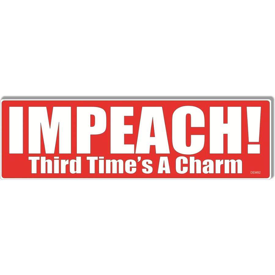 Impeach! Third Time's A Charm - Bumper Magnet at Sticker Shoppe