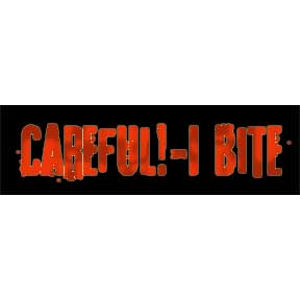 Careful! I Bite - Bumper Sticker at Sticker Shoppe