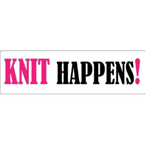Knit Happens! - Bumper Sticker at Sticker Shoppe