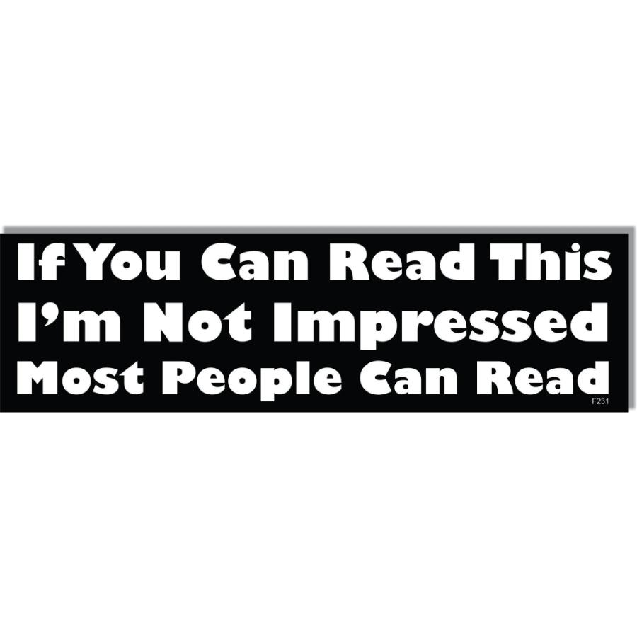 If You Can Read This I'm Not Impressed Most People Can Read - Vinyl ...