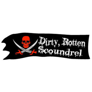 Dirty, Rotten Scoundrel - Bumper Sticker at Sticker Shoppe