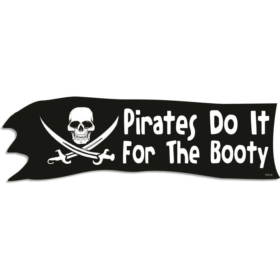 Pirates Do It For The Booty - Vinyl Sticker at Sticker Shoppe