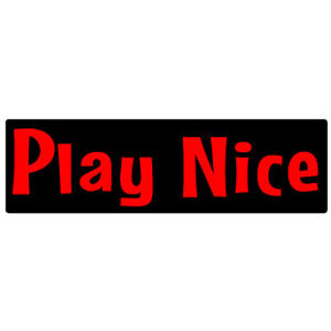 Play Nice - Bumper Sticker at Sticker Shoppe