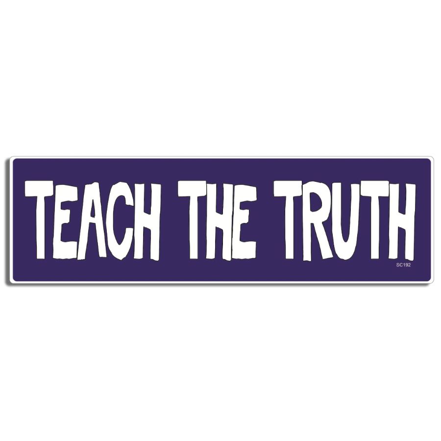 Teach The Truth - Bumper Sticker at Sticker Shoppe