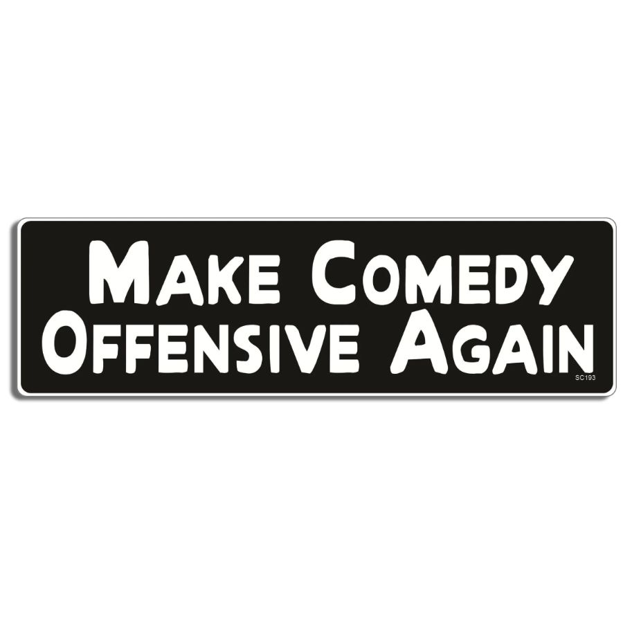 Make Comedy Offensive Again - Bumper Magnet at Sticker Shoppe
