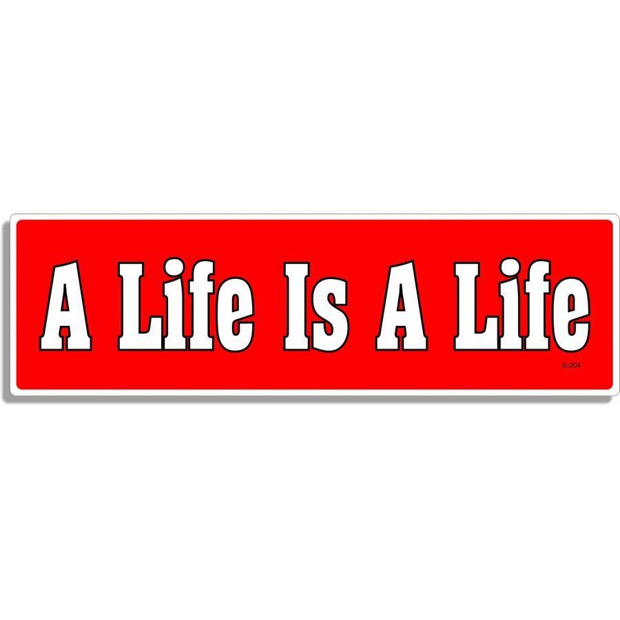 A Life Is A Life - Vinyl Sticker at Sticker Shoppe