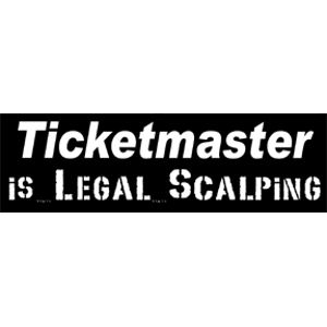 Ticketmaster Is Legal Scalping - Bumper Sticker at Sticker Shoppe