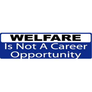 Anti Welfare Bumper Stickers