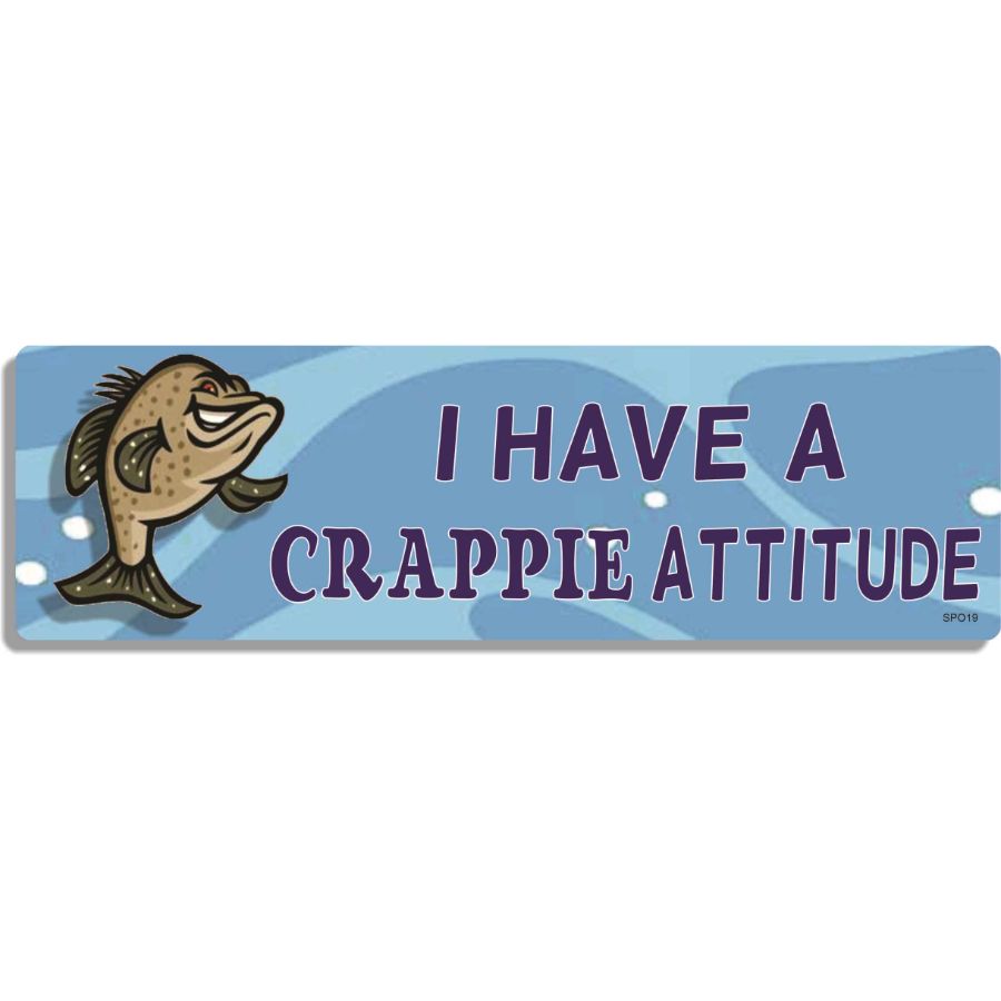 I Have A Crappie Attitude - Bumper Magnet at Sticker Shoppe