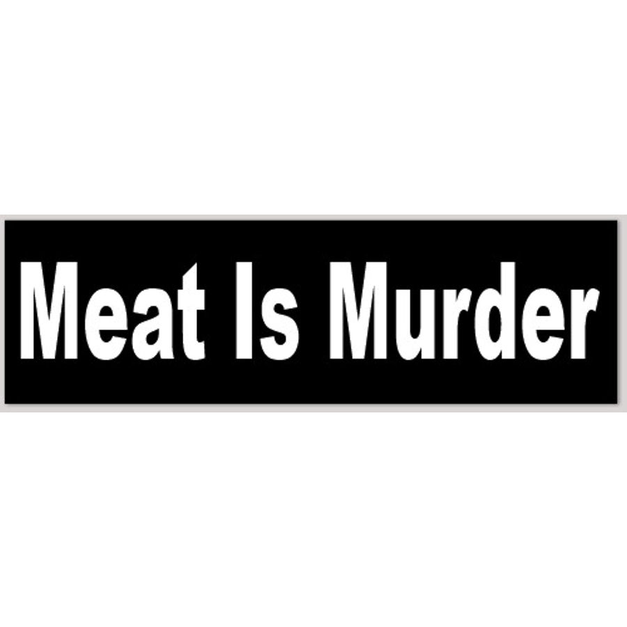 Meat Is Murder - Bumper Sticker at Sticker Shoppe