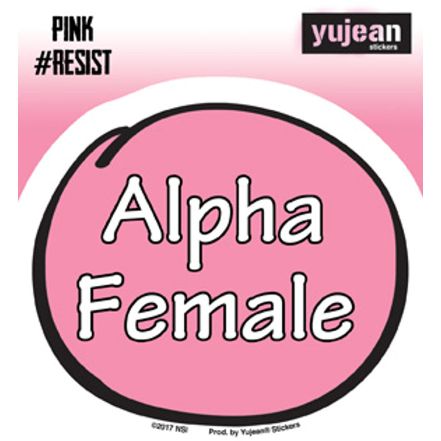 Alpha Female #Resist - Vinyl Sticker at Sticker Shoppe