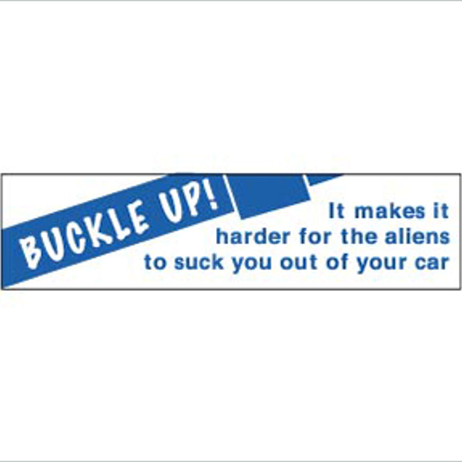 Buckle Up Makes It Harder For Aliens - Bumper Sticker at Sticker Shoppe