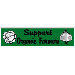 Support Organic Farmers - Bumper Sticker at Sticker Shoppe