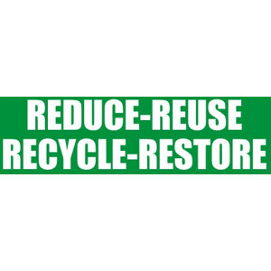 Reduce Reuse Recycle Restore - Bumper Sticker at Sticker Shoppe