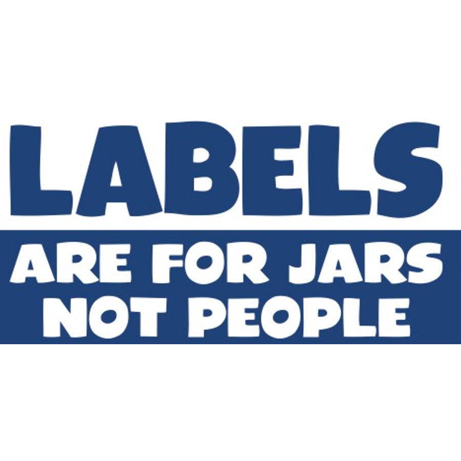 Labels Are For Jars Not People - Sticker at Sticker Shoppe