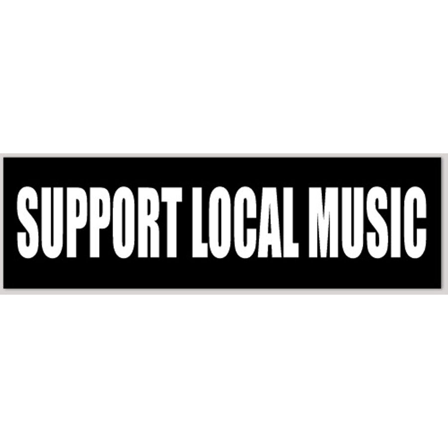 Support Local Music - Bumper Sticker at Sticker Shoppe