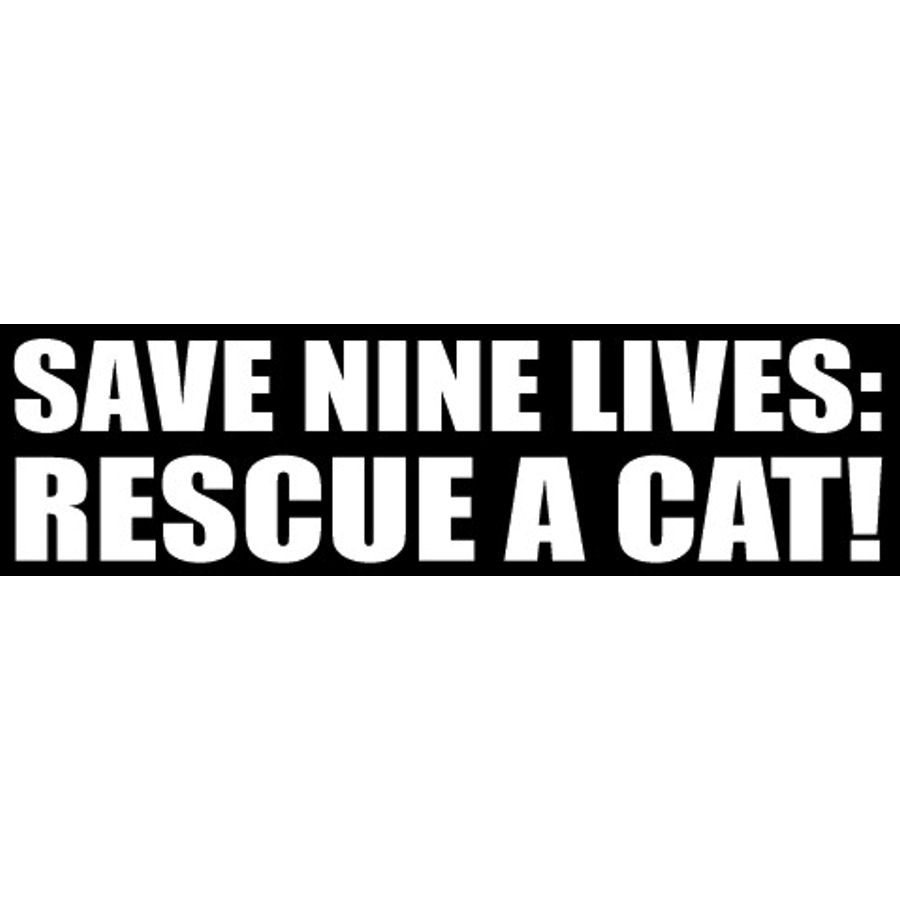 Save Nine Lives: Rescue A Cat! - Bumper Sticker at Sticker Shoppe