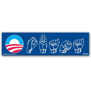 Obama In Sign Language - Bumper Sticker at Sticker Shoppe