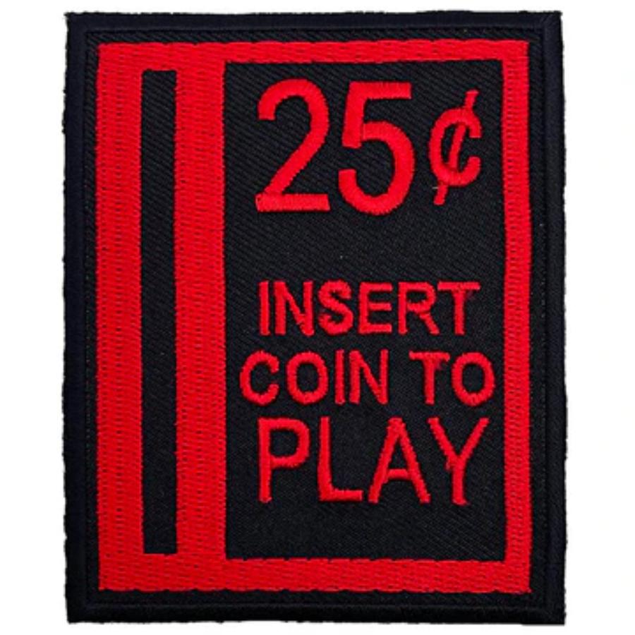Insert Coin To Play 25 Cents - Embroidered Iron-On Patch at Sticker Shoppe