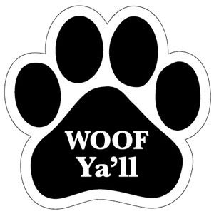 Woof Ya'll - Paw Magnet at Sticker Shoppe