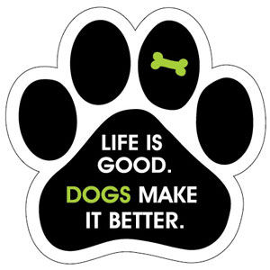 Life Is Good Dogs Make It Better - Paw Magnet at Sticker Shoppe