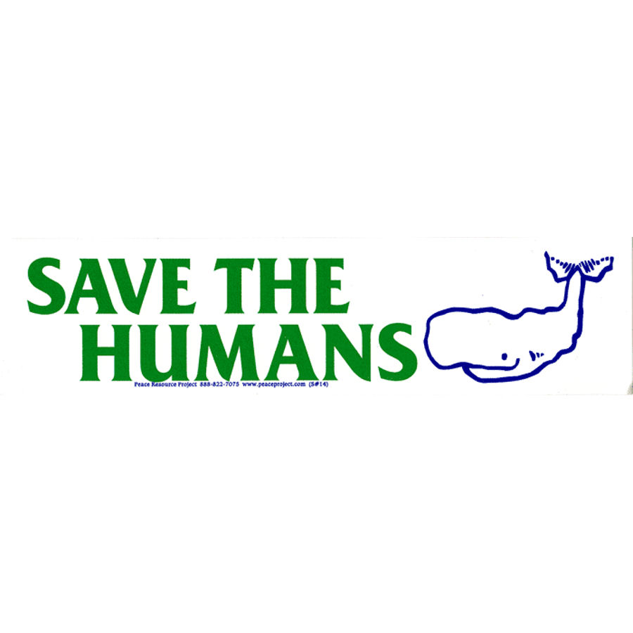 Save The Humans - Bumper Sticker at Sticker Shoppe